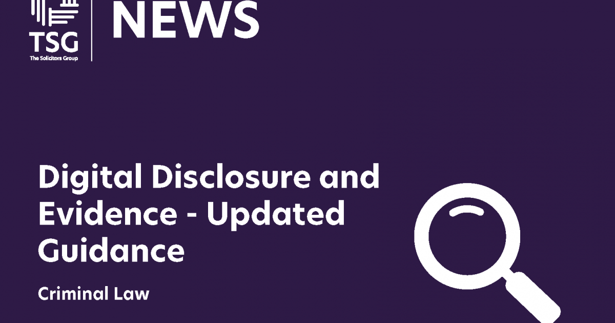 Digital Disclosure and Evidence: Updated Guidance | The Solicitors Group